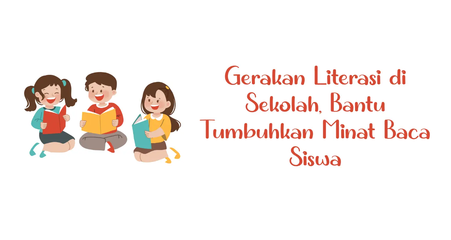 Contoh Literasi Sederhana di Sekolah, Gerakan Kecil Menumbuhkan Minat ...